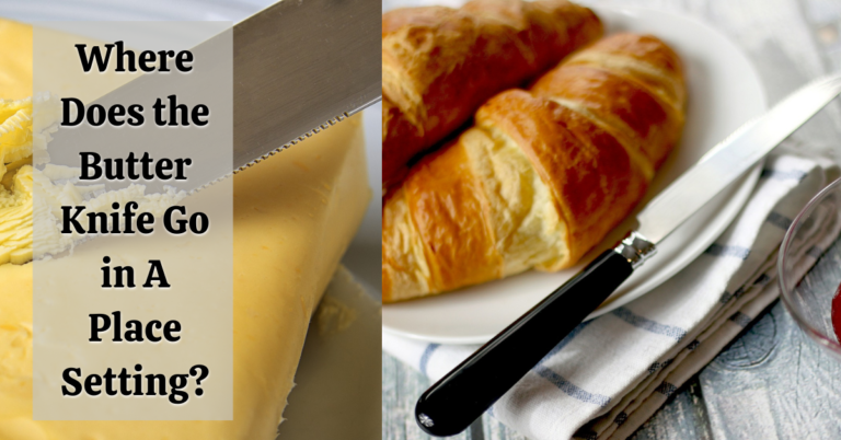 Where Does The Butter Knife Go In A Place Setting Kitchen Dimes